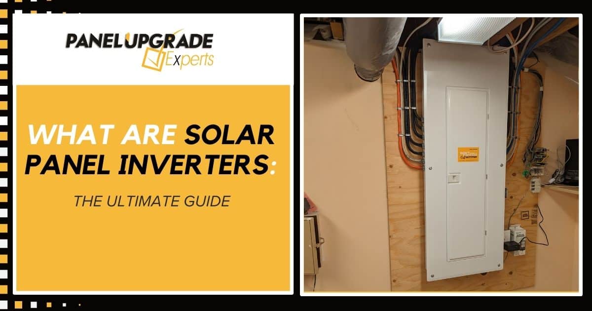 What Are Solar Panel Inverters? The Ultimate Guide