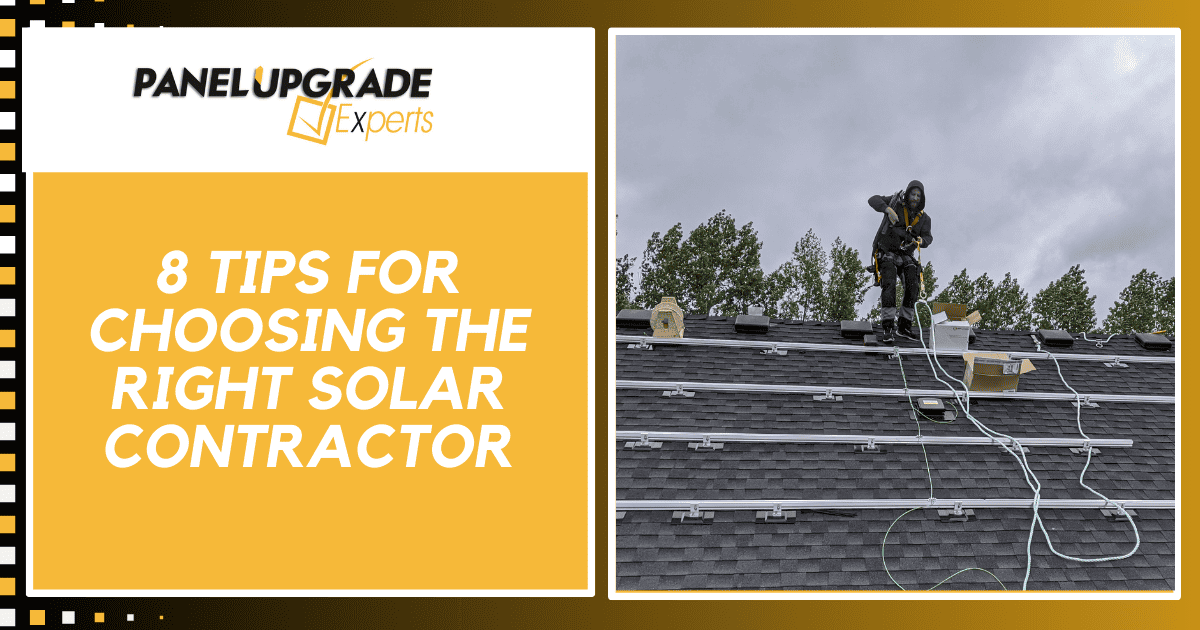 8 Tips For Choosing The Right Solar Contractor For Your Needs