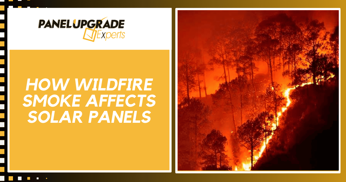 How Wildfire Smoke Affects Solar Panels