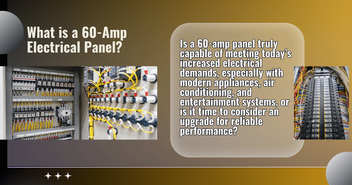 Is Your 60-Amp Electrical Panel Outdated? What You Need To Know About ...
